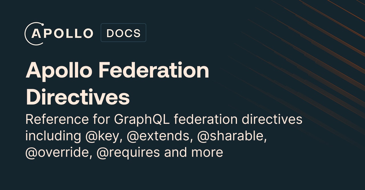 Apollo Federation Directives - Apollo GraphQL Docs